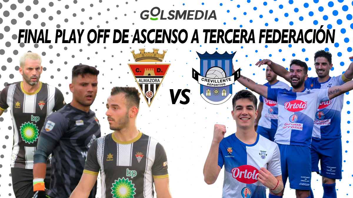 FINAL | Crevillente Deportivo vs CD Almazora, una final llena de ...